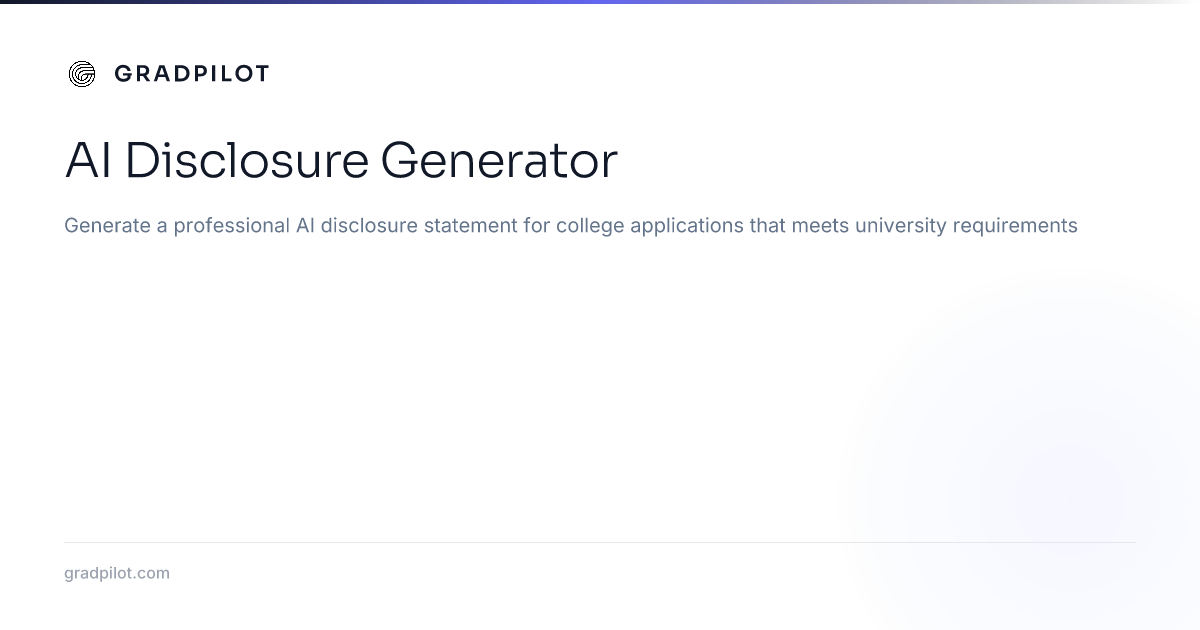 AI Disclosure Generator | GradPilot - GradPilot